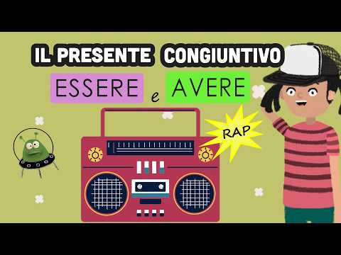 Il Rap del Presente Congiuntivo | Essere e Avere