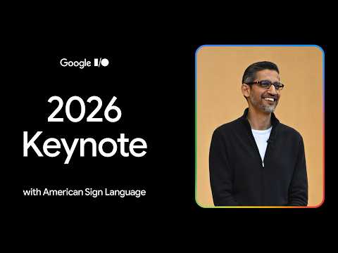 Google I/O '26 Keynote - American Sign Language