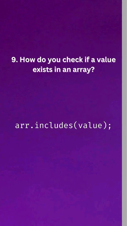 9. How do you check if a value exists in an array? - YouTube