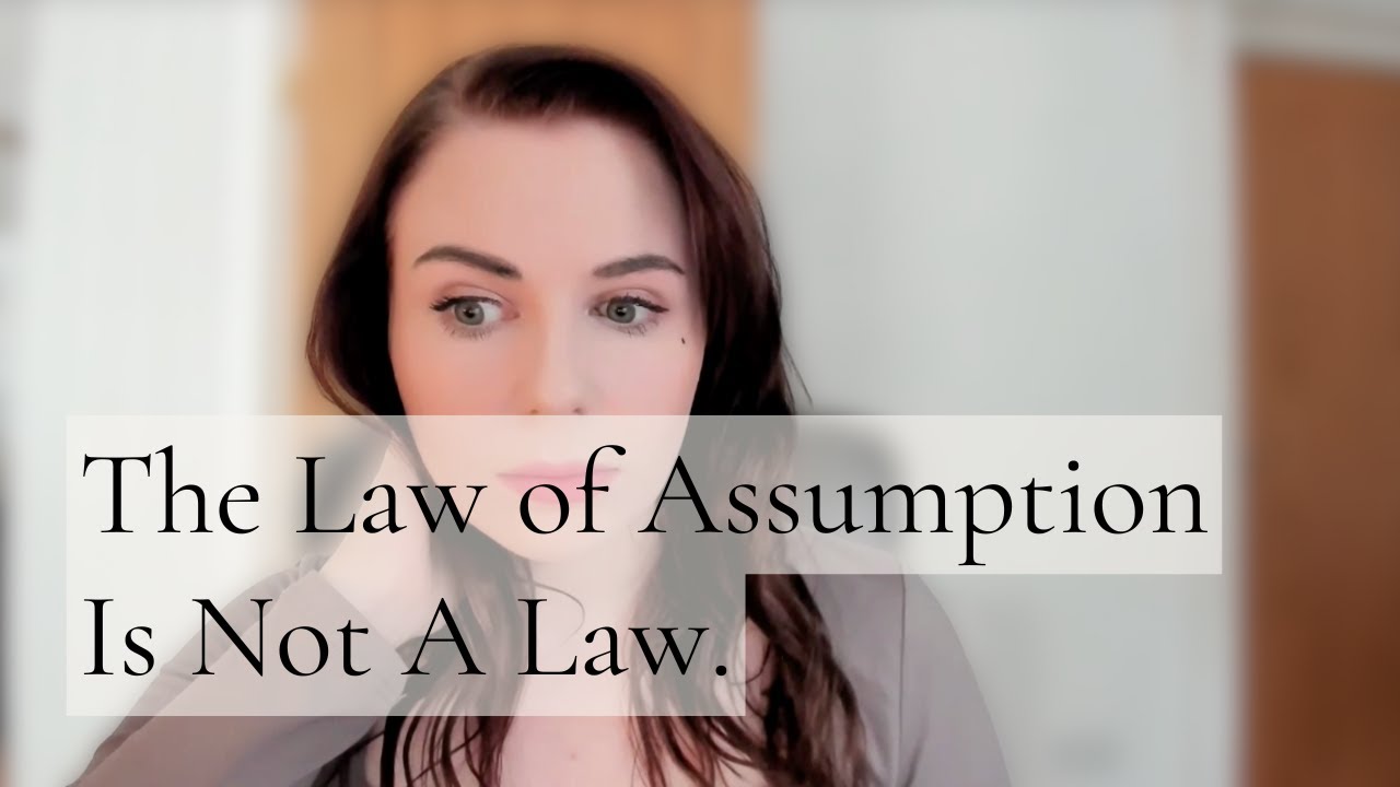 The Law Of Assumption Is Not A Law - Thoughts Do Not Create Reality ...