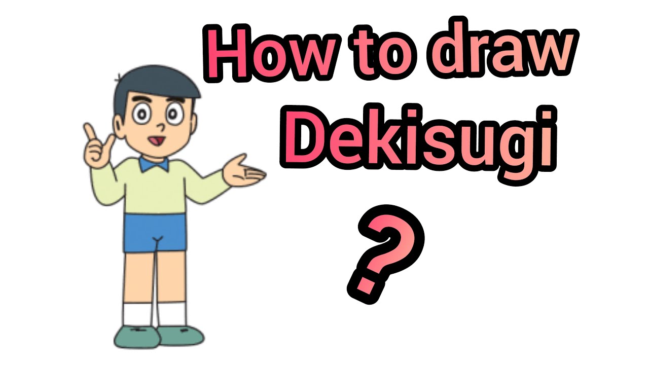 How To Draw DEKISUGI From Doremon? - YouTube