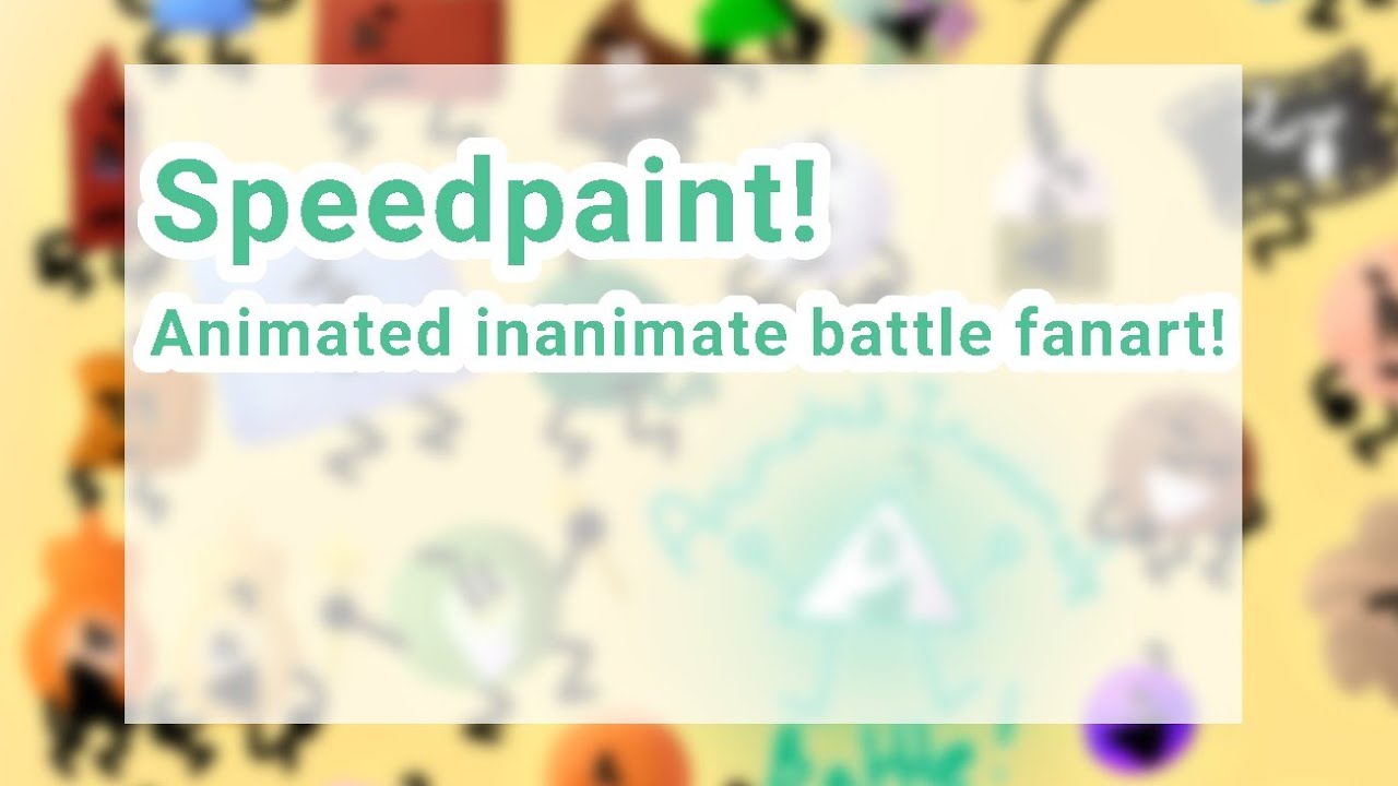 Animated Inanimate Battle fanart! [speedpaint] - YouTube