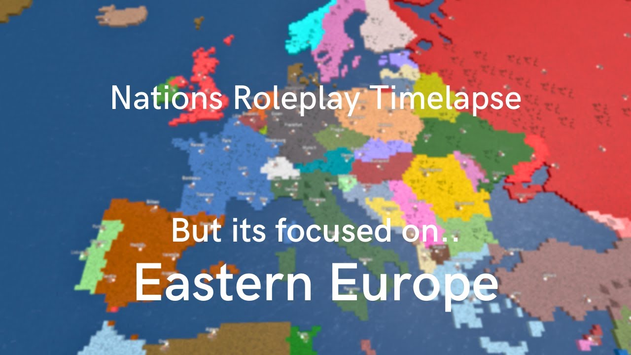 Roblox Nations RP Timelapse but its focused on Eastern Europe - YouTube