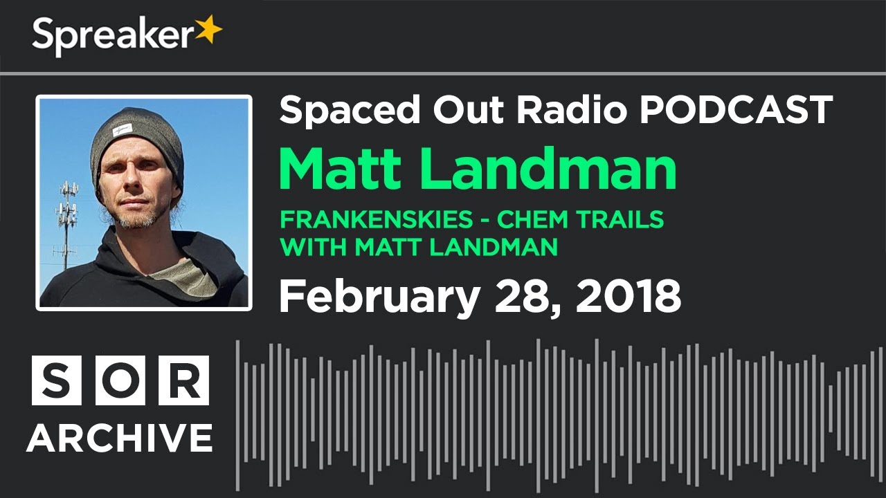 Matt Landman - Frankenskies - Chem Trails with Matt Landman - YouTube