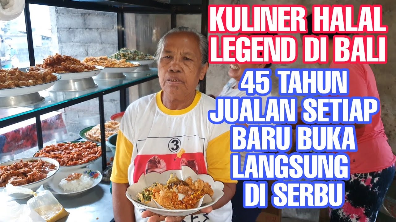 KULINER HALAL LEGEND DI BALI SUDAH 45 TAHUN JUALAN SETIAP BARU BUKA ...