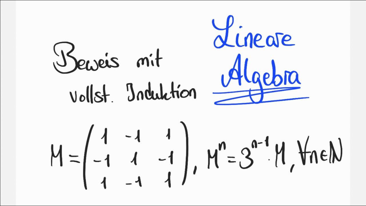 Matrix und vollständige Induktion | Beweis Lineare Algebra - YouTube