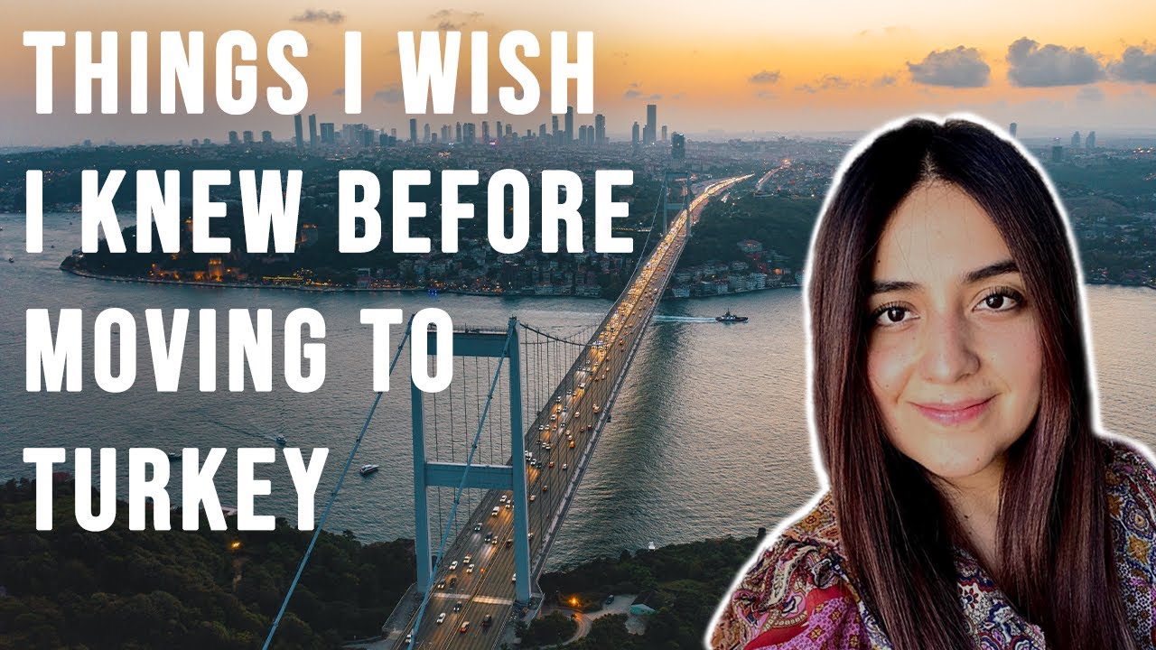 Things You Must Know Before Moving to Turkey - YouTube
