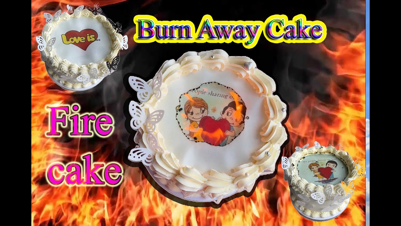 Burn Away Cake / Fire cake / - YouTube