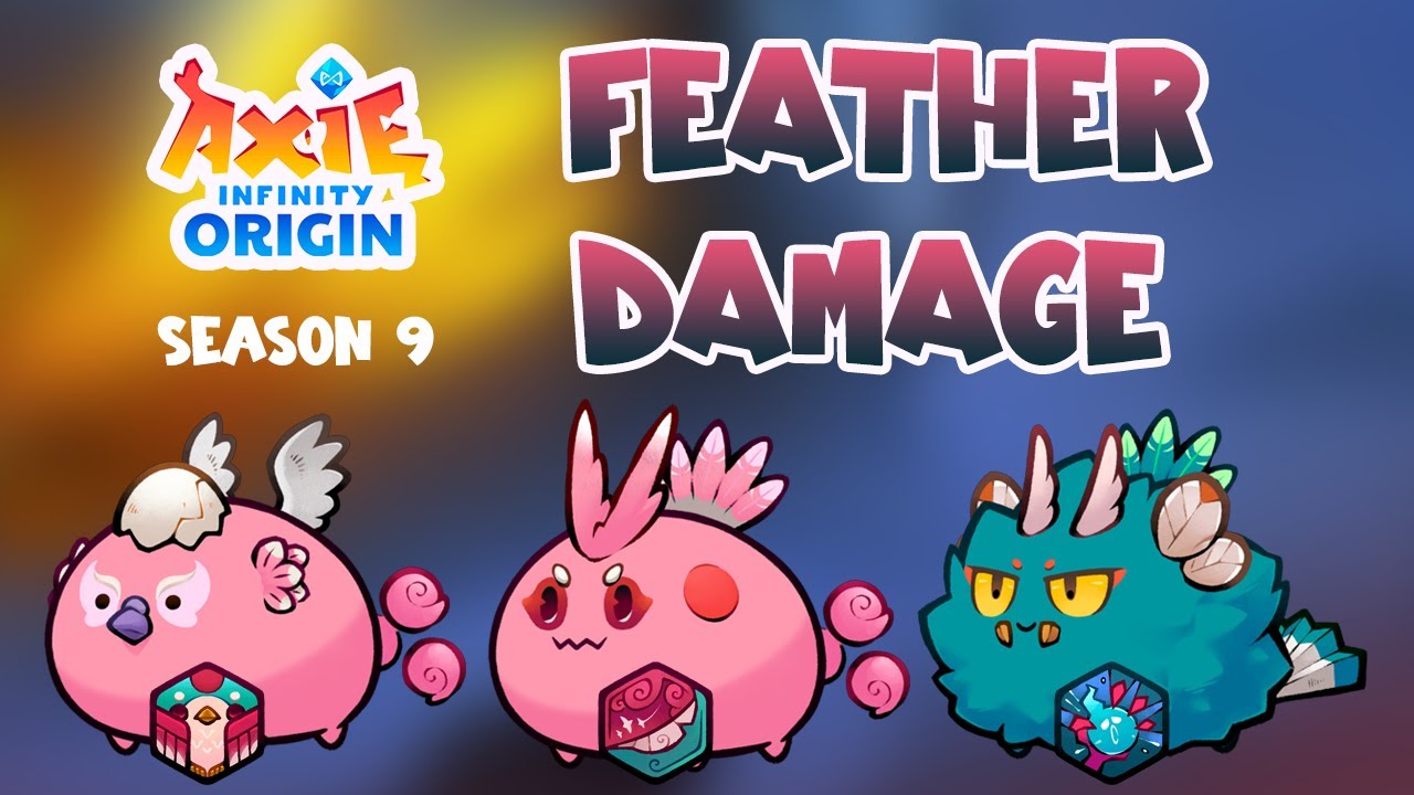 FEATHER DAMAGE | MYSTIC | SEASON 9 | ORIGINS LEADERBOARD | AXIE ...