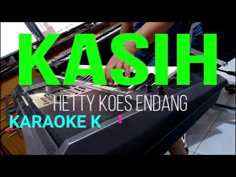 KASIH KARAOKE KERONCONG POP HETTY KOES ENDANG HD AUDIO - YouTube Music