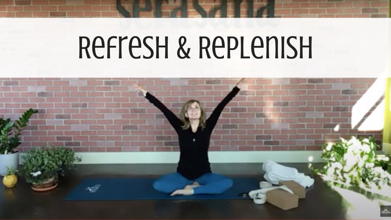 Refresh & Replenish | 60 Min Live-Streamed | Serasana - YouTube