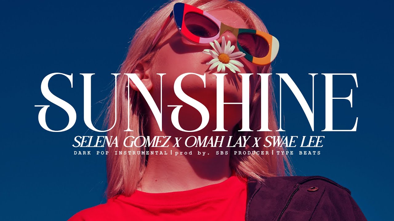 Kpop/Dancehall Type Beat - "SUNSHINE"ㅣSelena Gomez x Omah Lay x Swae ...