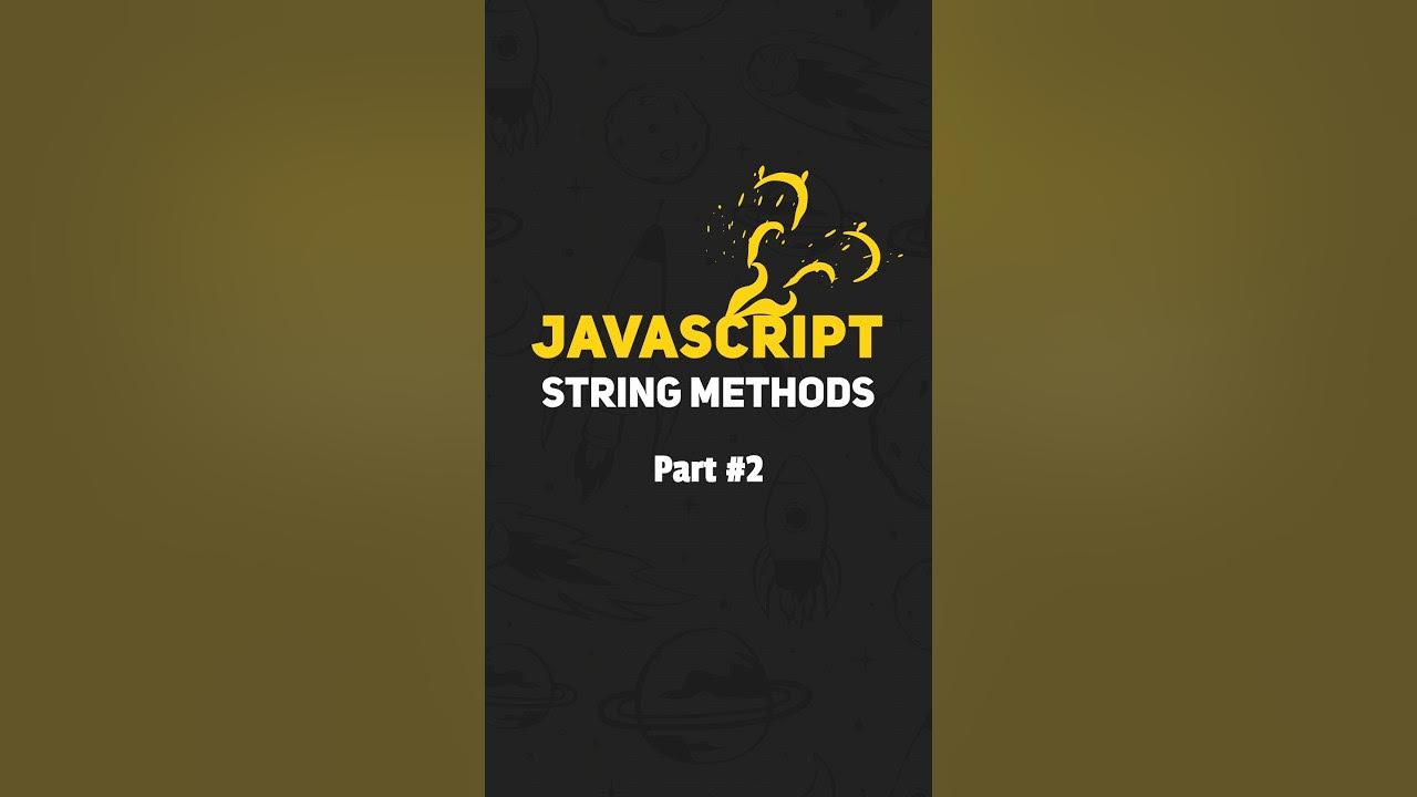 Javascript string methods part 2 #programming #javascript #css3 #webdevelopment #frontend # ...