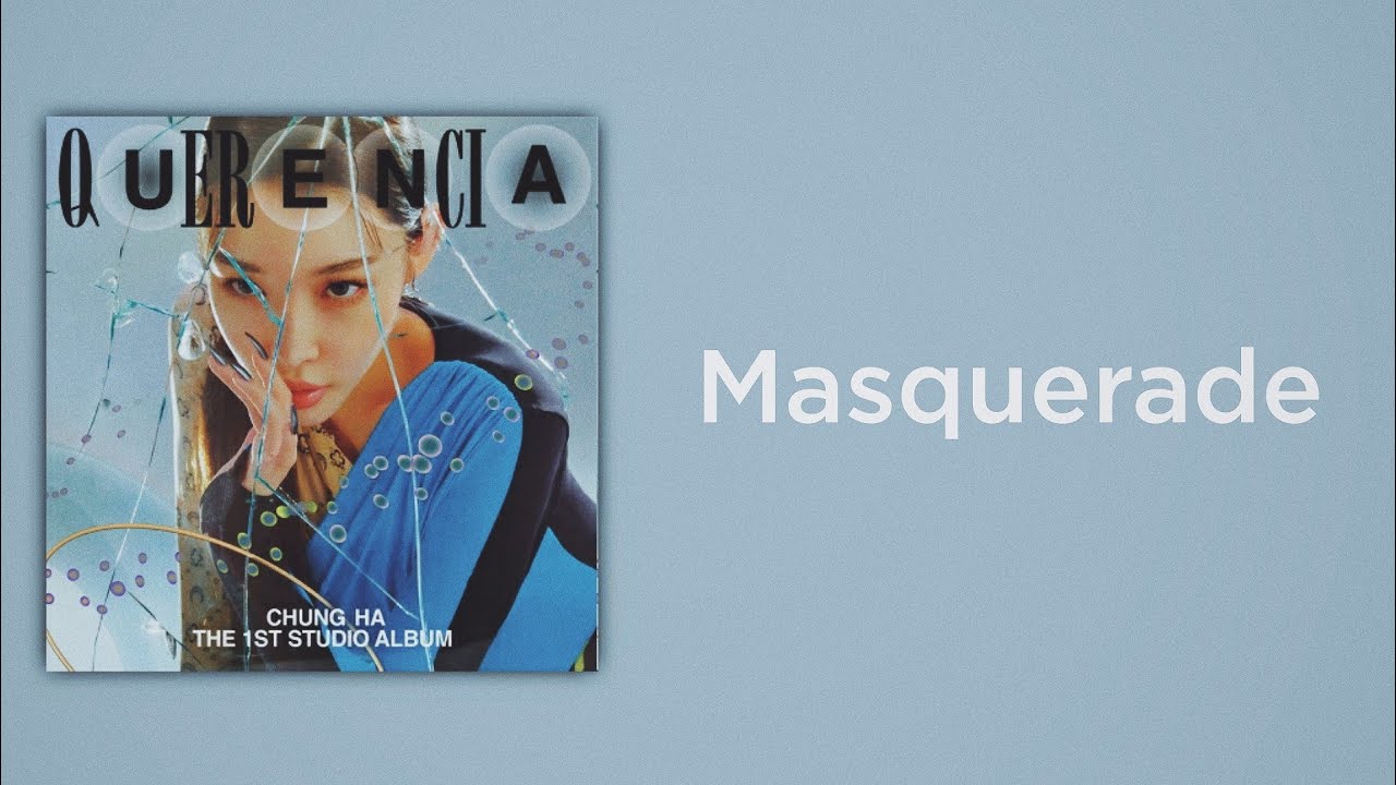 CHUNG HA (청하) - Masquerade (Slow Version) - YouTube