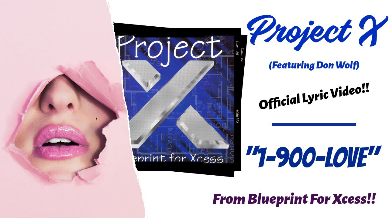 Project X - "1-900 Love" (Official Lyric Video) featuring Don Wolf ...