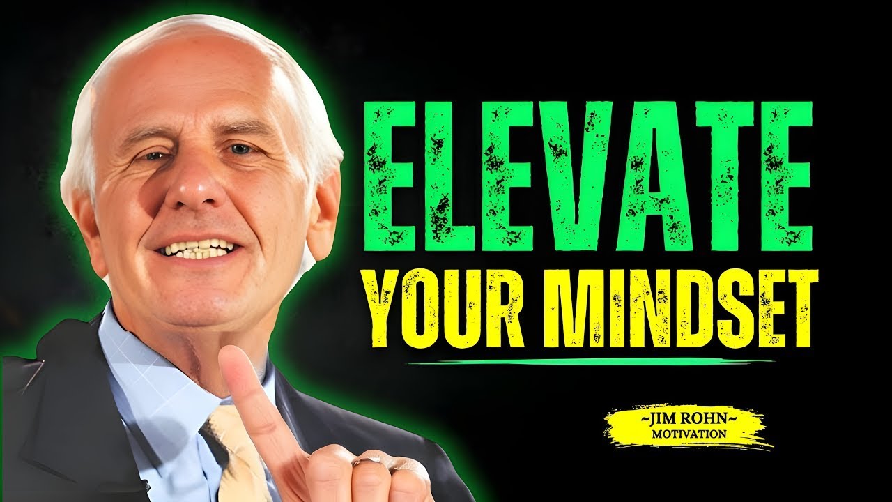 Elevate Your Mind | Jim Rohn Best Motivation | MINDSET TALKS - YouTube
