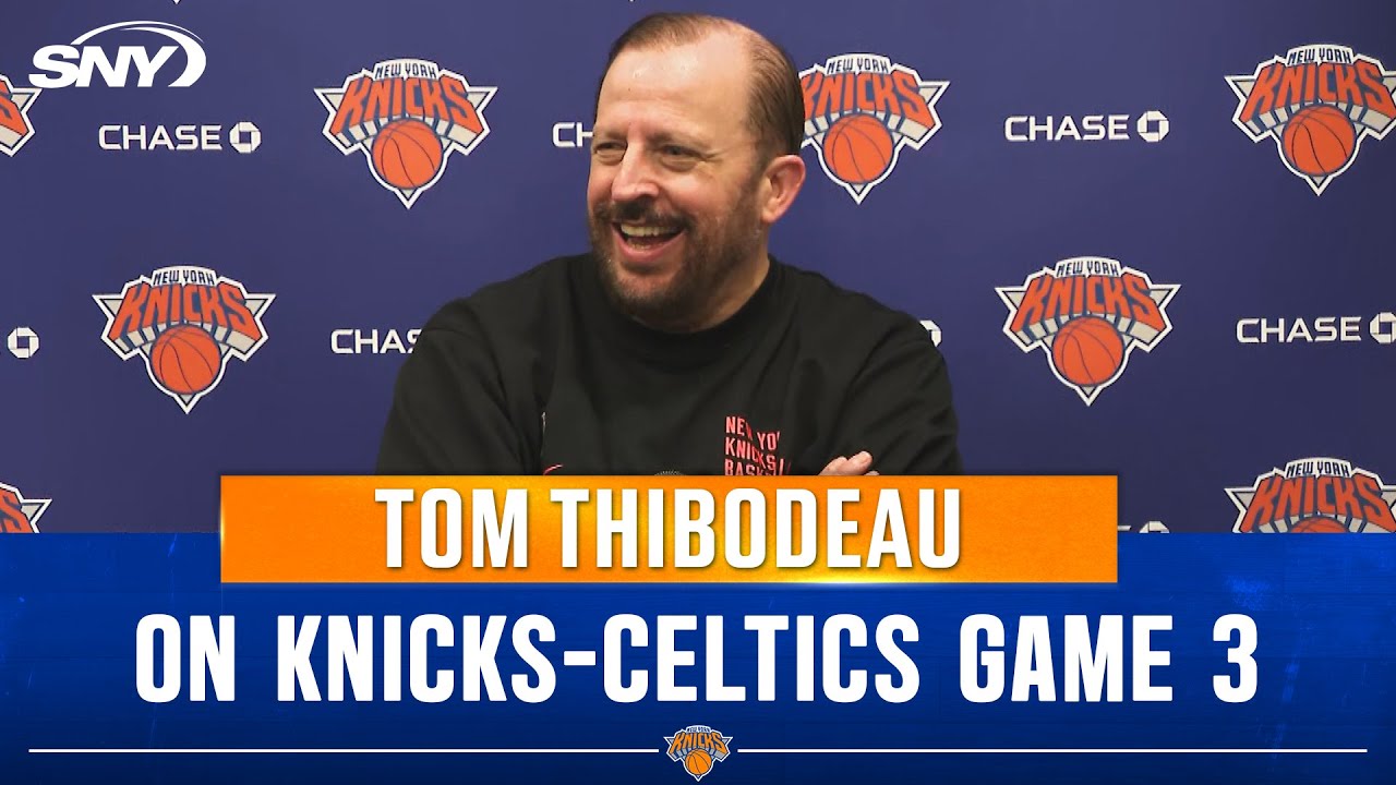 Tom Thibodeau previews Knicks Game 3 matchup with Celtics - YouTube
