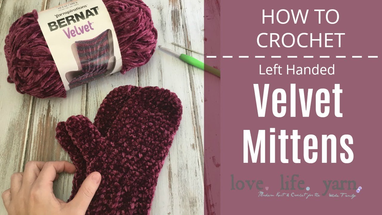 How to Crochet: Velvet Mittens Left Handed - YouTube