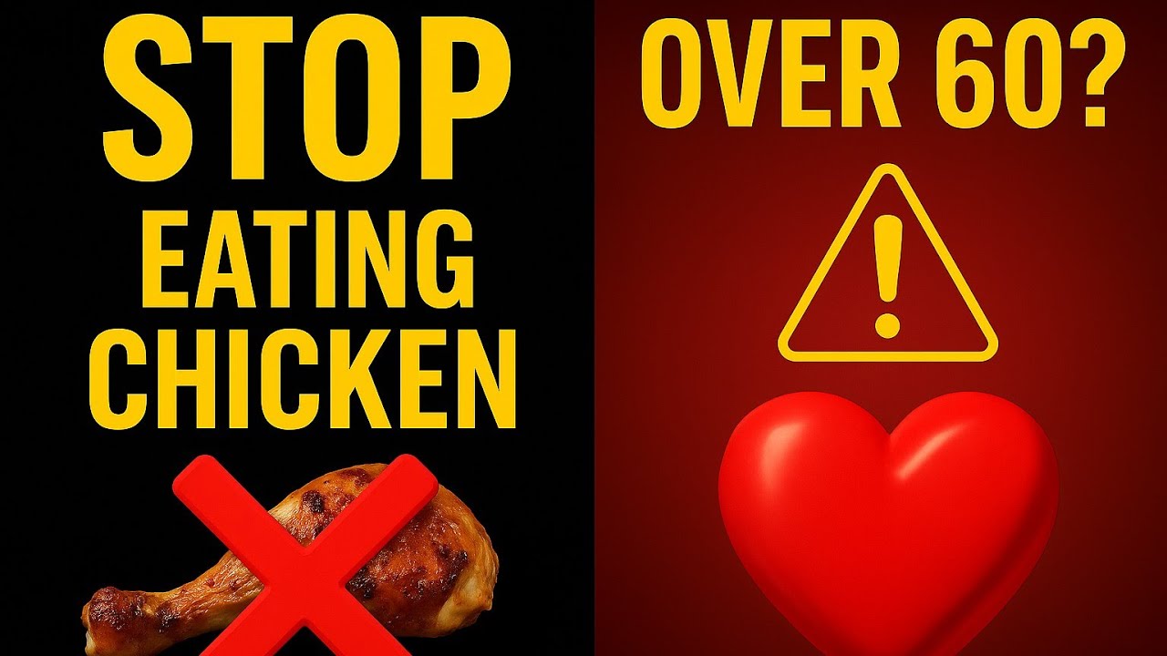 Over 60? STOP Eating Chicken Daily – It’s Silently DESTROYING Your ...
