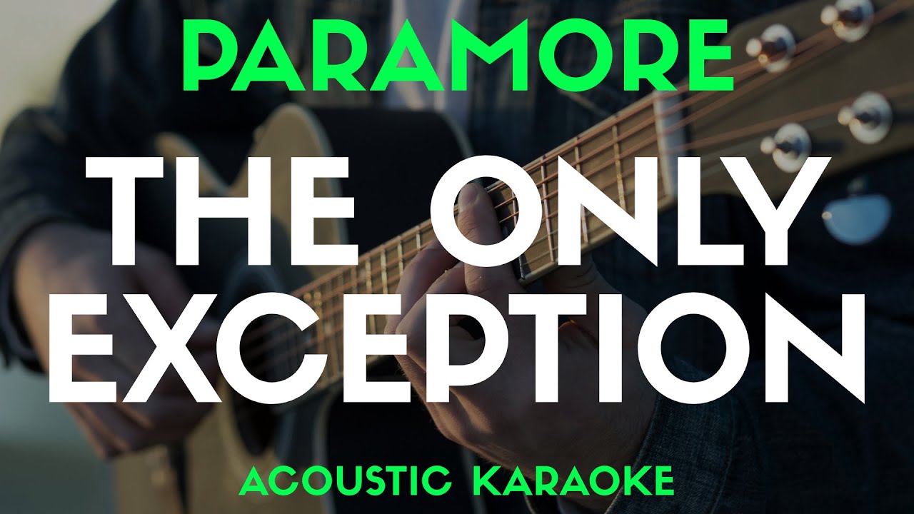 THE ONLY EXCEPTION - PARAMORE | ACOUSTIC KARAOKE VERSION - Song With ...