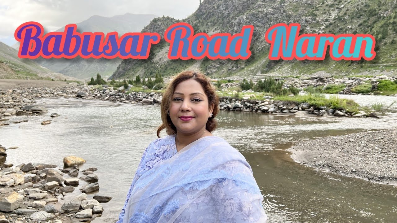 Naran To Babusar Top Road Condition and Beautiful view of the gorgeous ...