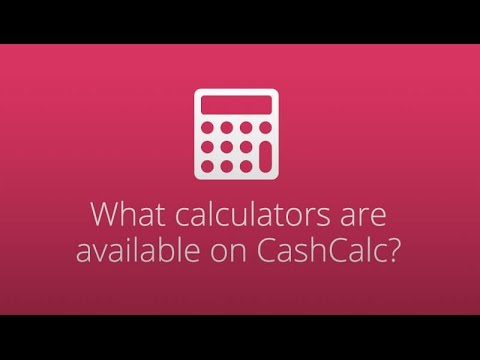 What calculators are available on CashCalc? | CashCalc - YouTube