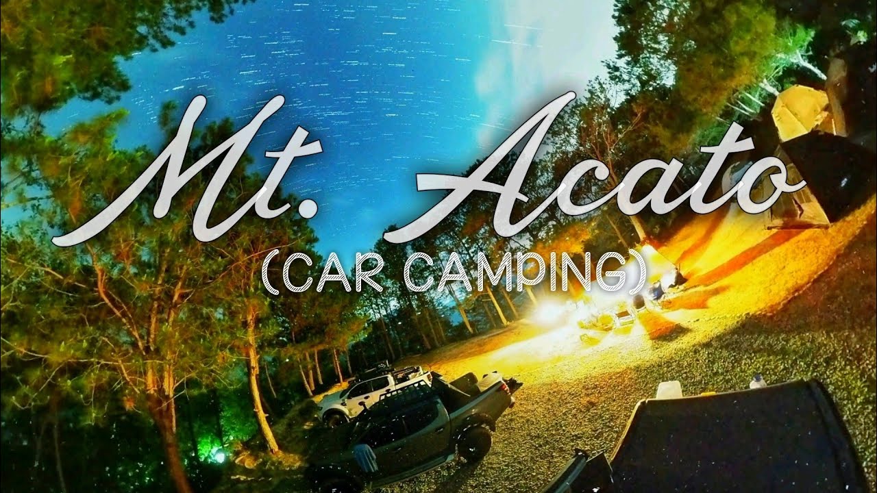 Car Camping @ Mt. Acato (Tublay, Benguet) - YouTube