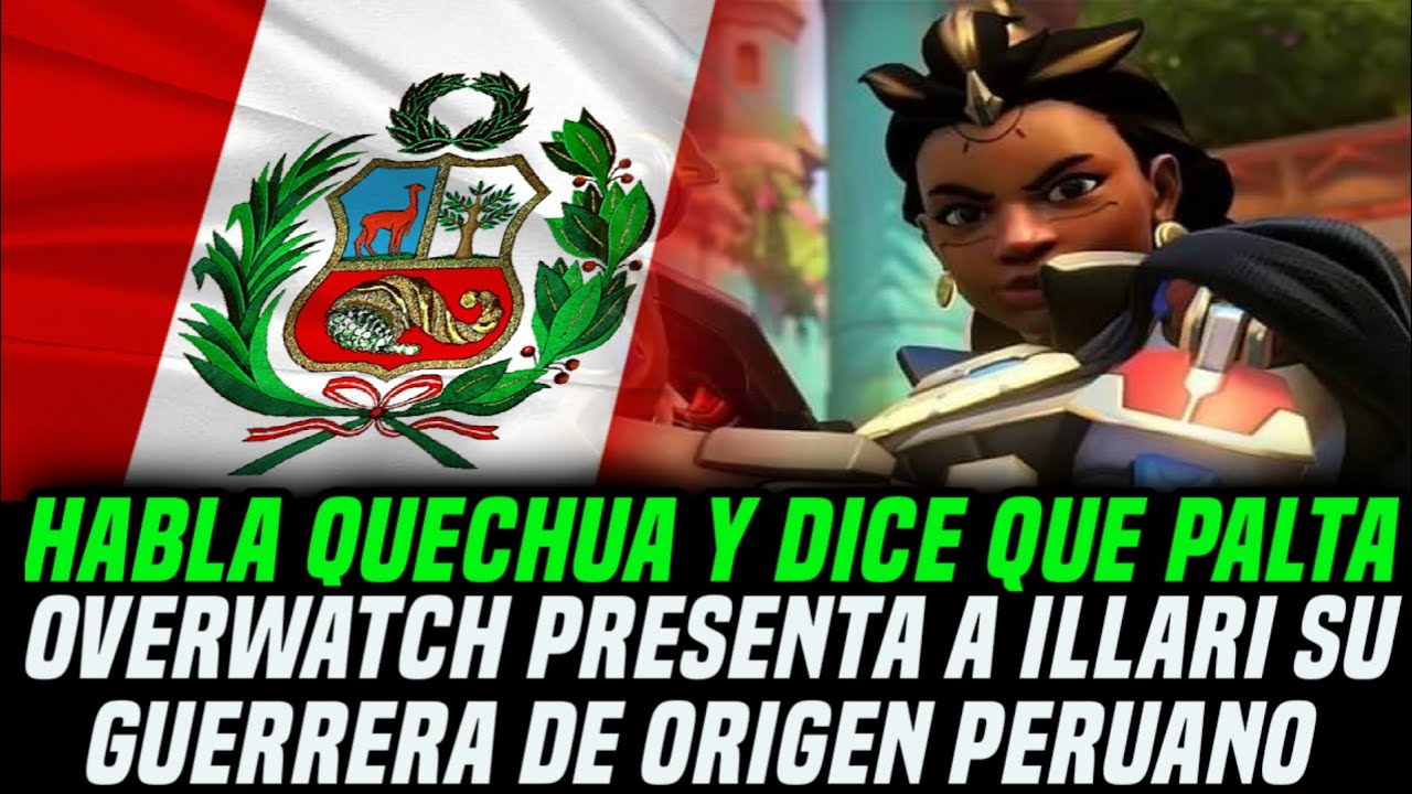 Overwatch presenta a su Héroe PERUANO, ILLARI! - YouTube