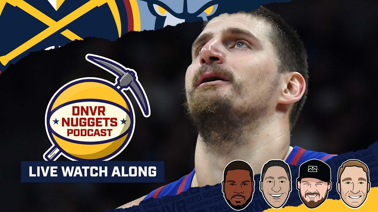 Denver Nuggets @ Memphis Grizzlies Watch Along | DNVR Nuggets - YouTube