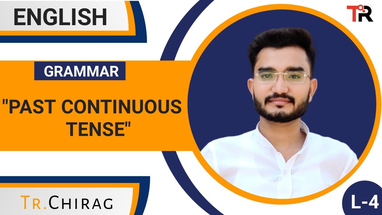 ENGLISH GRAMMAR || PAST CONTINUOUS TENSE || LECTURE 4 - YouTube
