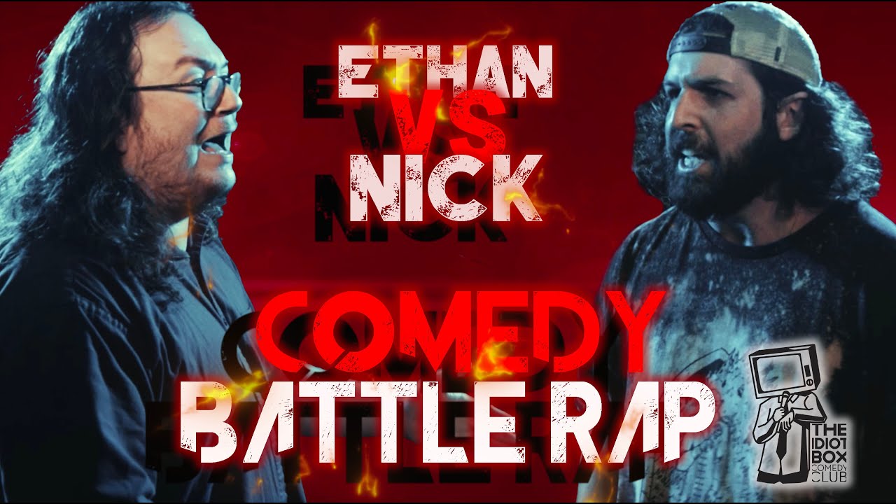 COMEDY BATTLE RAP || THE IDIOT BOX COMEDY CLUB || ETHAN VS NICK - YouTube