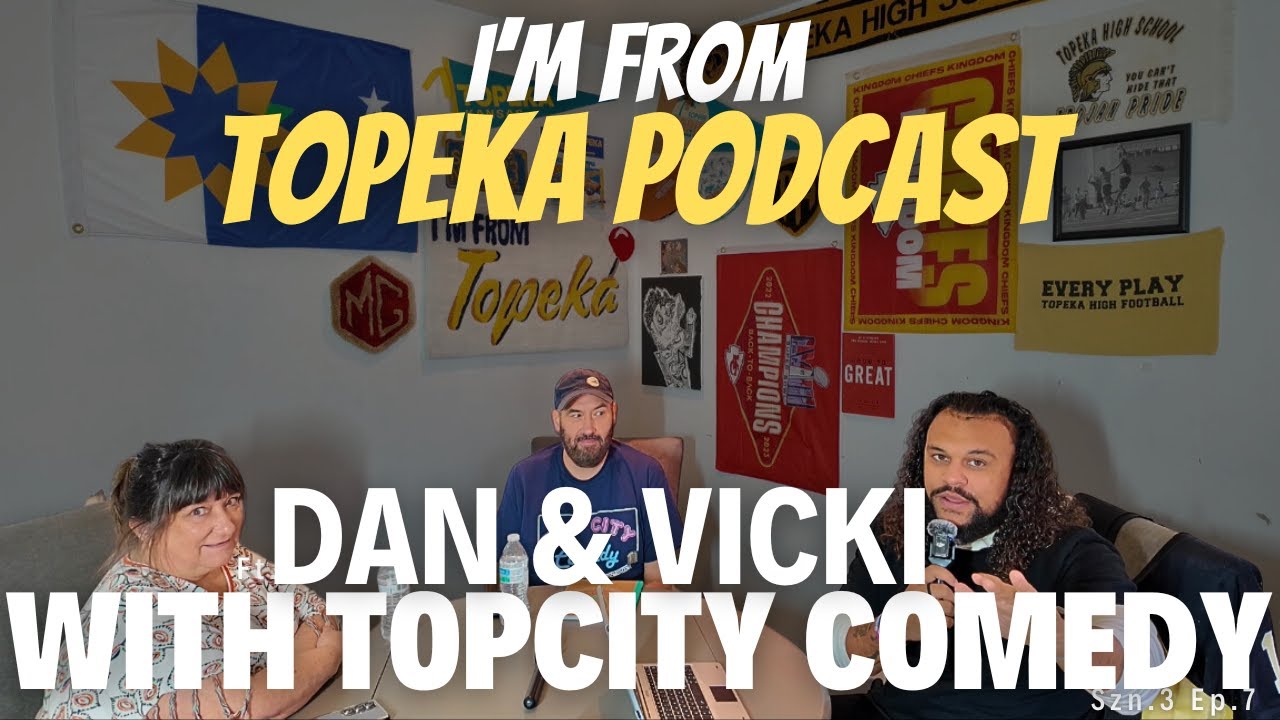 I'm From Topeka Szn.3 Ep.7 | Dan & Vicki with Top City Comedy - YouTube