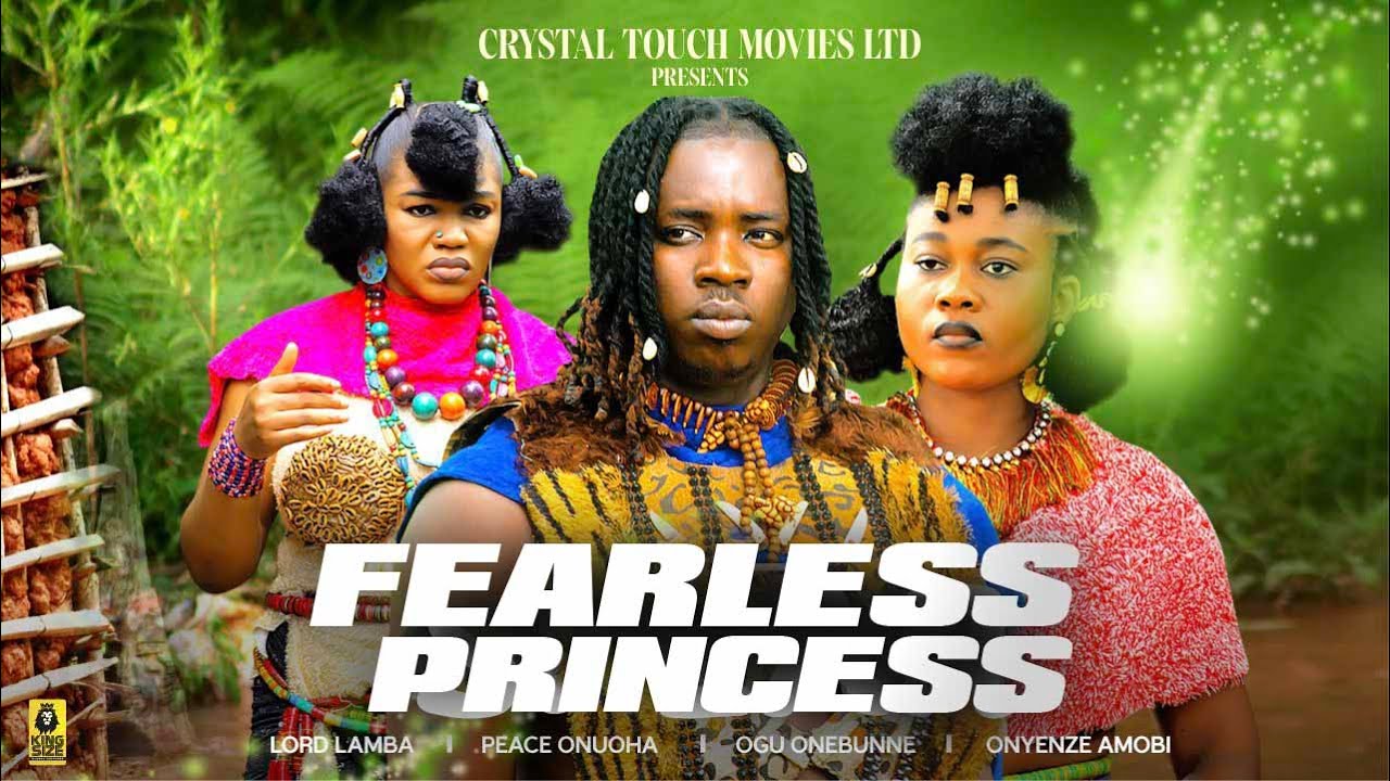 FEARLESS PRINCESS (New Movie) Peace Onuoha, Lord Lamba Movies 2023 ...