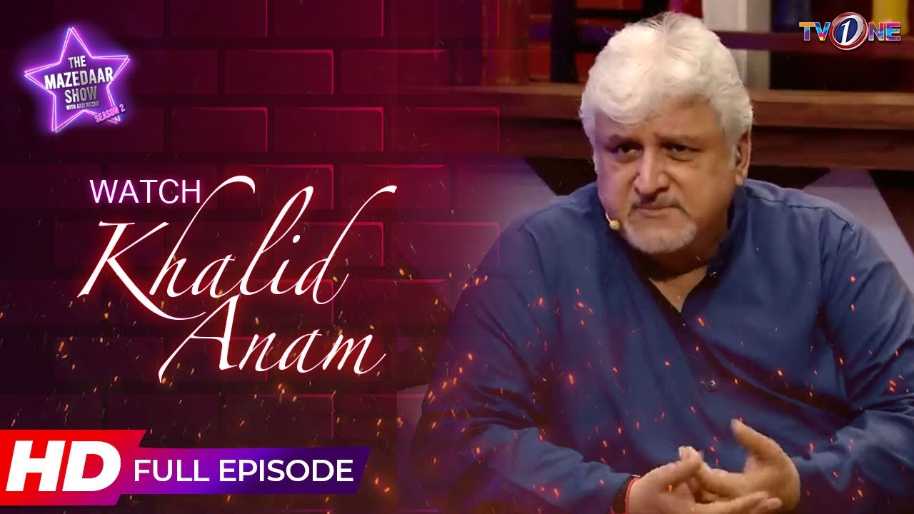 The Mazedaar Show with Aadi Faizan | Khalid Anam | Full Episode | TVOne ...
