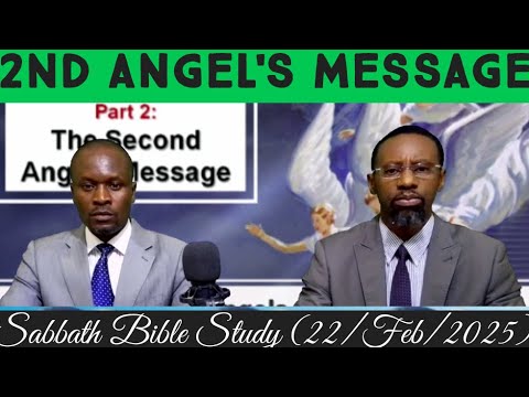 2ND ANGELS MESSAGE [SABBATH BIBLE STUDY {22/FEB/2025} - YouTube