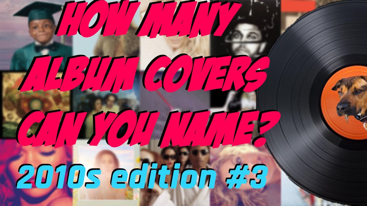 Guess the album - 2010s edition #3 - 50 album covers with text removed ...