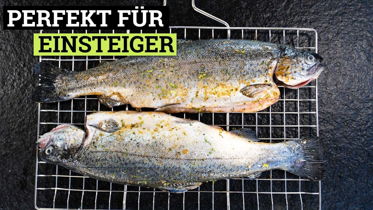 Fisch grillen - Forellen perfekt zubereiten(Inkl. Anleitung) - YouTube