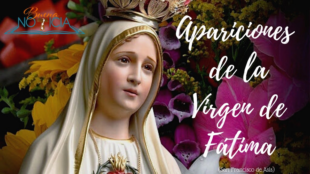Apariciones de la Virgen de Fátima - YouTube