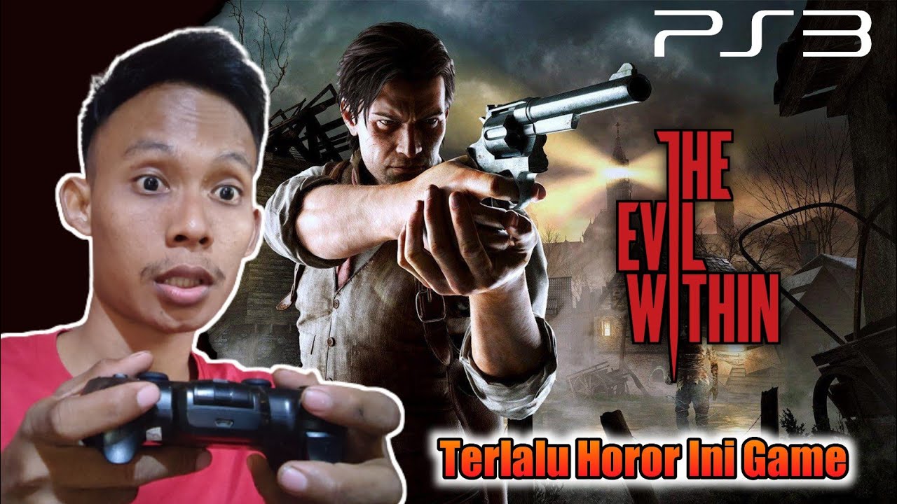 Terlalu Horor Untuk Gamer The Evil Within PS3 Indonesia Gameplay #1 ...