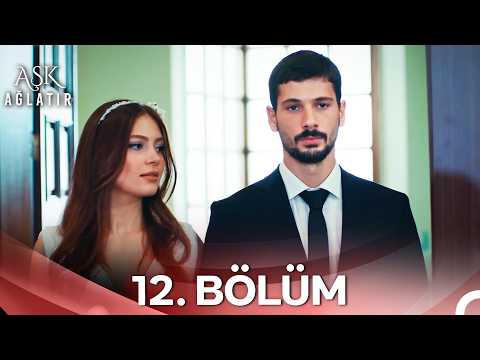 Aşk Ağlatır 12.Bölüm (HD) - Yazlık Dizi Kulübü 🌹