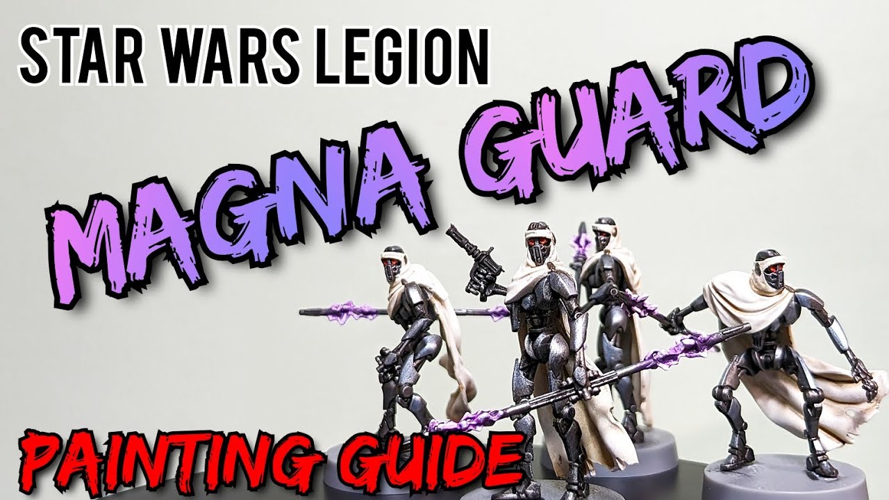Star Wars Legion: Magna Guard Painting Guide - YouTube