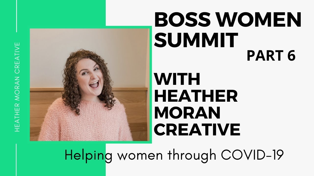 The Boss Women Summit Helping Women Through COVID19: Part 6 with ...