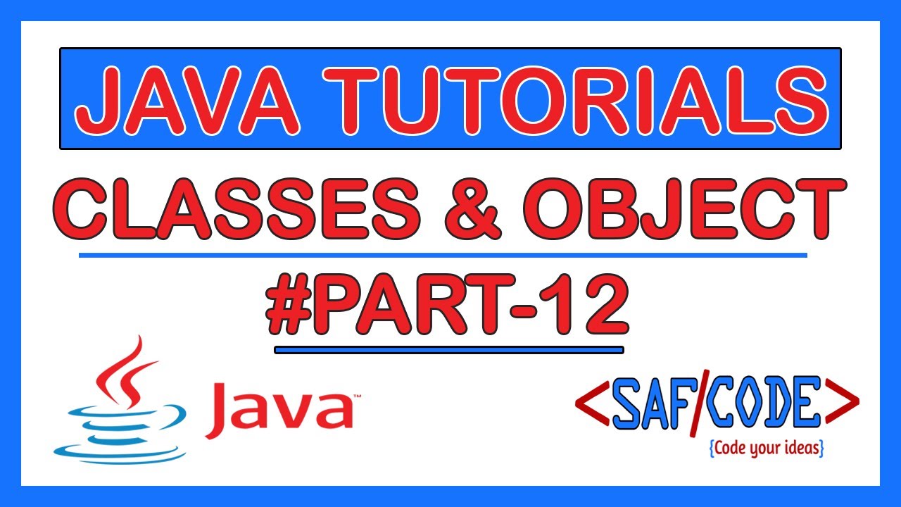 Create Classes And Objects In Java Hindiurdu Part 12 Youtube
