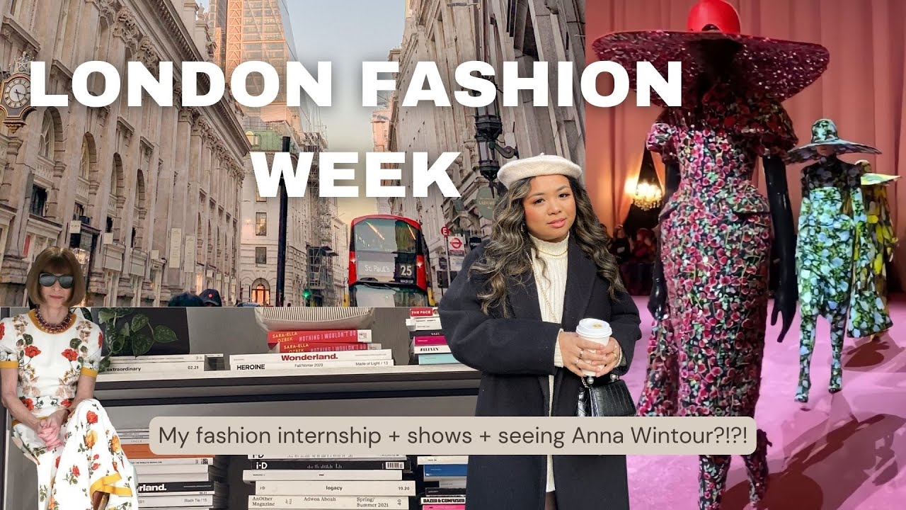 working at London Fashion Week: fashion internship & seeing Anna ...