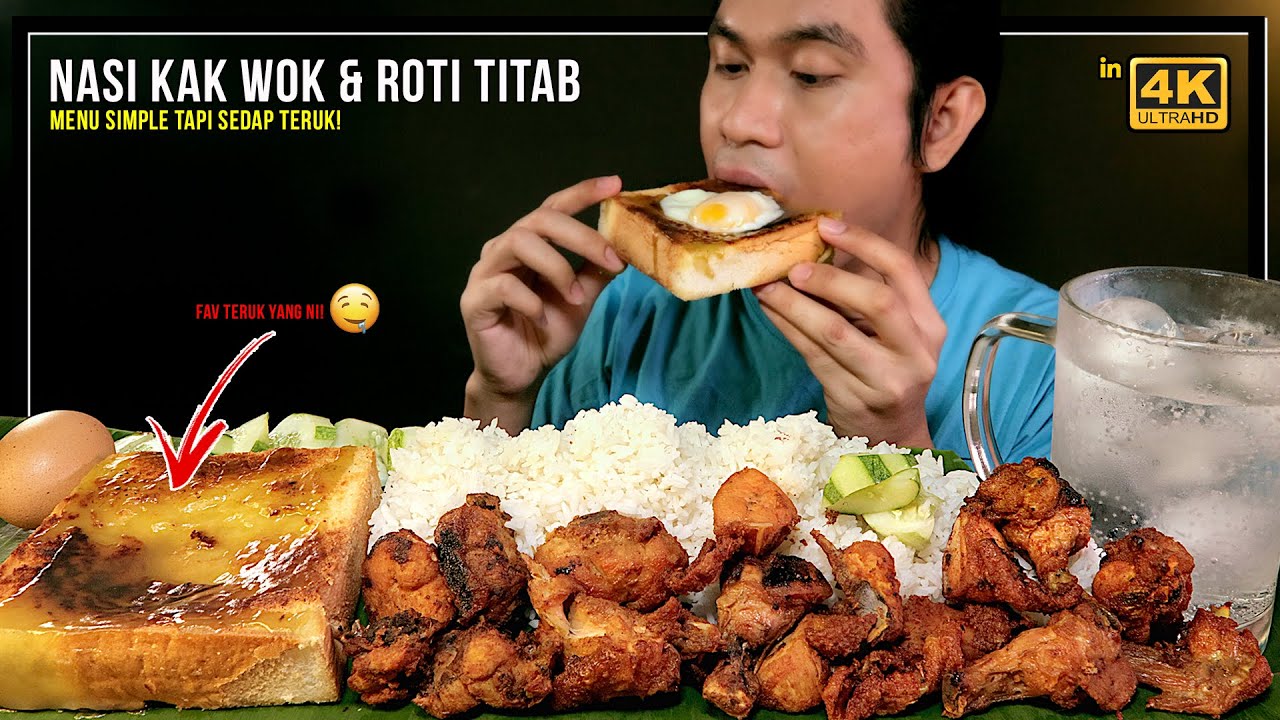 NASI KAK WOK & ROTI TITAB (Mukbang Malaysia) orang KELANTAN sila ...