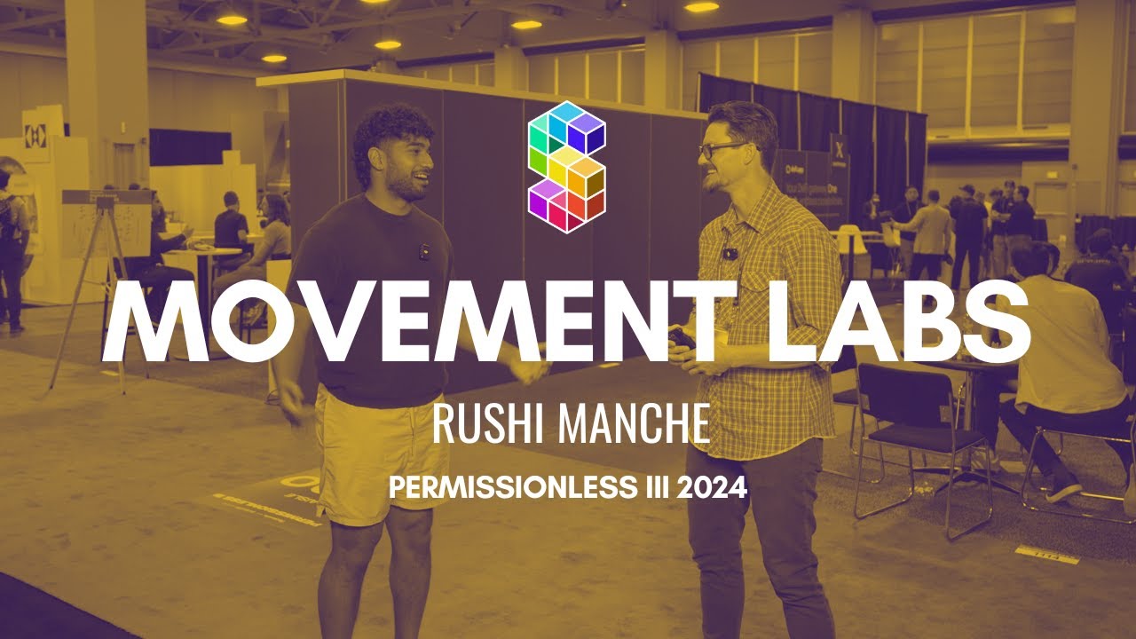 Interview with Rushi Manche from Movement Labs at Permissionless III ...