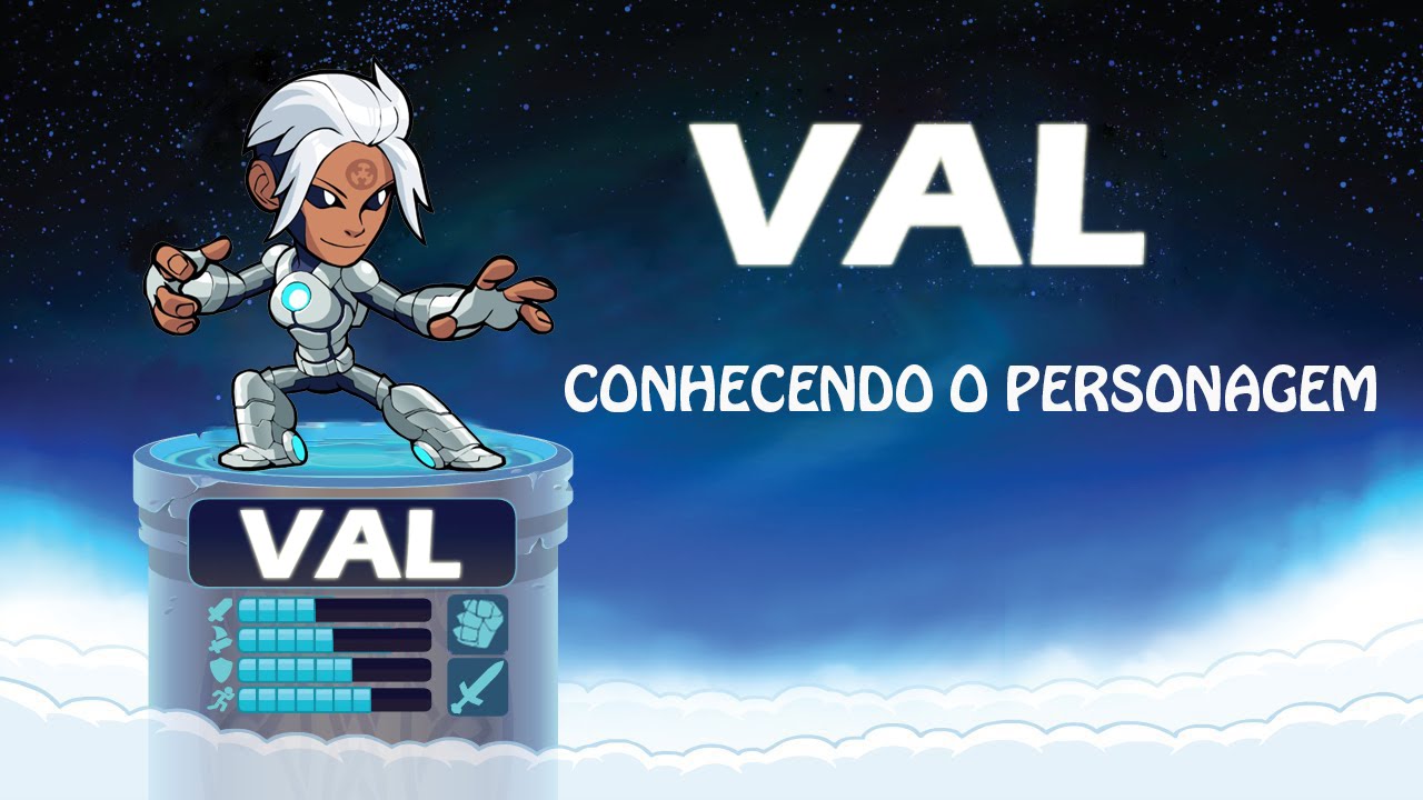 Brawlhalla - Conhecendo o personagem - VAL - YouTube