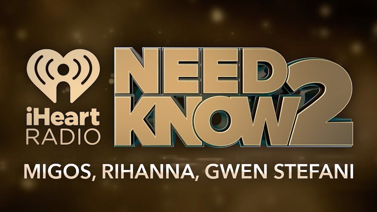 Migos, Rihanna, Gwen Stefani | Need 2 Know - YouTube