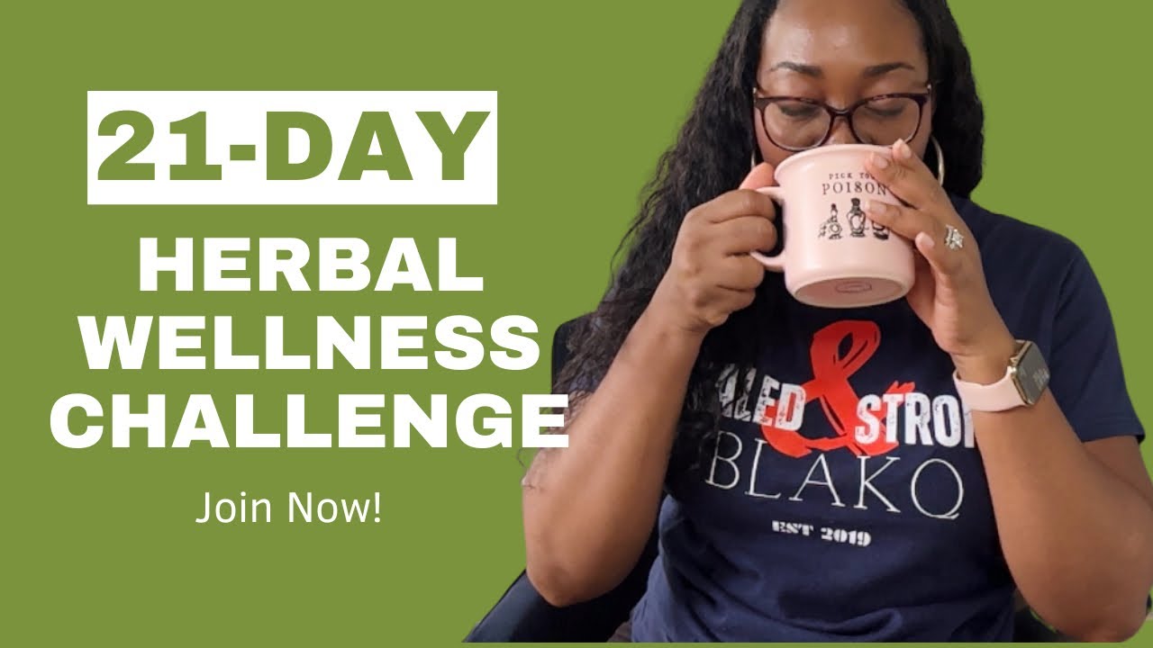 Feel Better in 21 Days! Join the Herbal Wellness Challenge & Transform ...