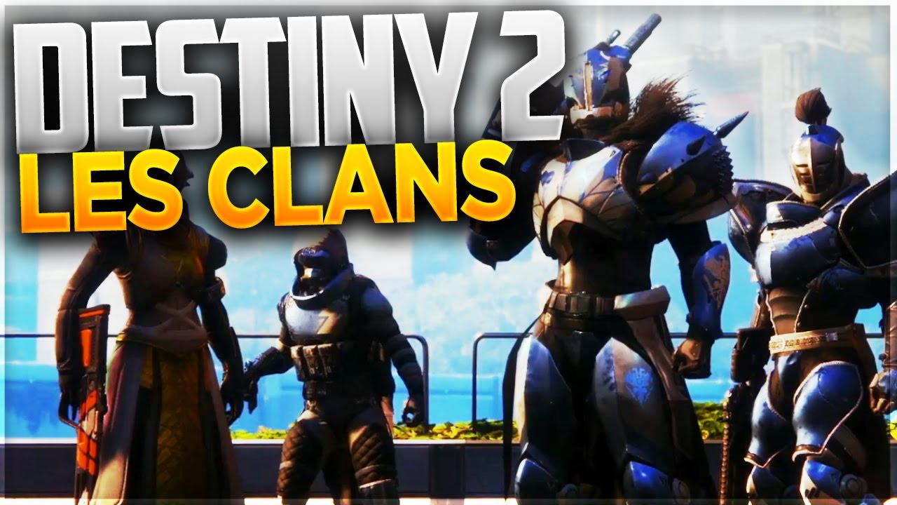 DESTINY 2 FR - UN NOUVEAU SYSTEM DE CLAN ! RÉSUMÉ #3 - YouTube